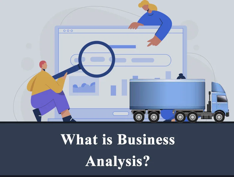 How Do You Analyze Your Business? Importance Of Business Analysis